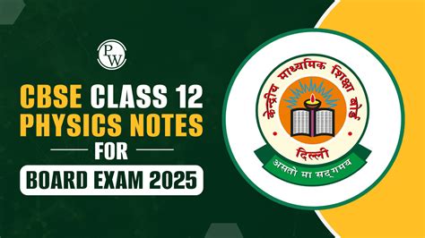 Cbse Class 12 Physics Notes For Board Exam 2025 Pw Store