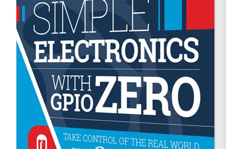 New Gpio Zero Essentials Book Makes Gpio Easier — Raspberry Pi Official