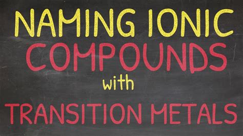 Using Roman Numerals To Name Ionic Compounds W A Transition Metal In