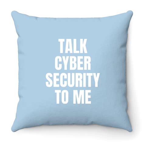 Talk Cyber Security To Me Cybersecurity Throw Pillows Sold By Juliohanclements Sku 86903141