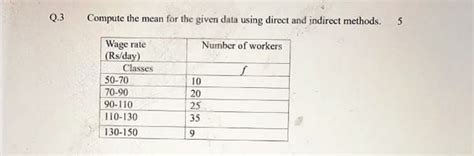 Q 3 Compute The Mean For The Given Data Using Direct And Indirect Method