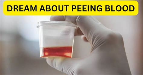 Dream About Peeing Blood An Indication That Something Needs To Be
