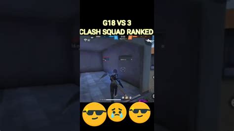 Best Clash Squad Ranked G18 Vs 3 Short Freefire Youtube