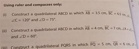 using ruler and compasses only i construct a quadrilateral abcd in whi