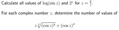 Solved Calculate All Values Of Log Sinz And Z For Z I Chegg
