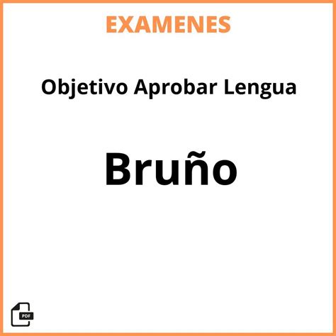 Examenes Objetivo Aprobar Lengua Bruño Resueltos PDF 2023