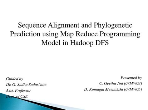 PPT Sequence Alignment And Phylogenetic Prediction Using Map Reduce Programming Model In