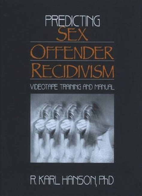 Predicting Sex Offender Recidivism Videotape Training And