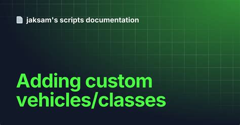 Adding Custom Vehicles Classes Jaksam S Scripts Documentation