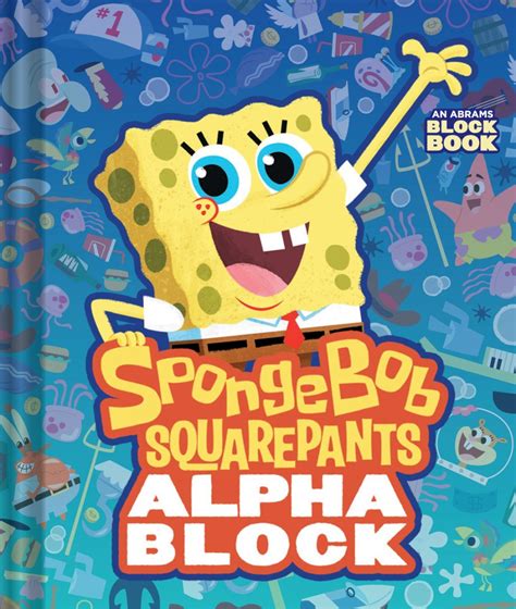 Spongebob Squarepants Alphablock An Abrams Block Book Casebound