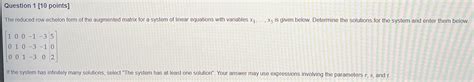 Solved Question 1 10 ﻿points The Reduced Row Echelon Form
