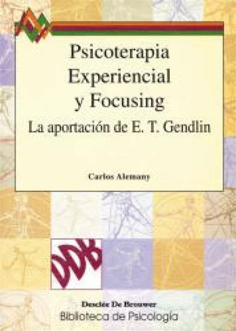 Psicoterapia Experiencial Y Focusing Librería Euroamericana