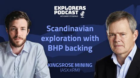 Explorers Podcast Kingsrose Mining Daily Telegraph