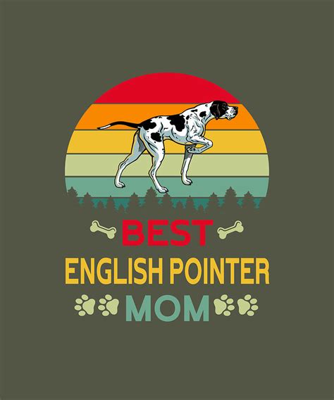 Best English Pointer Mom Vintage Digital Art By Job Shirts Pixels