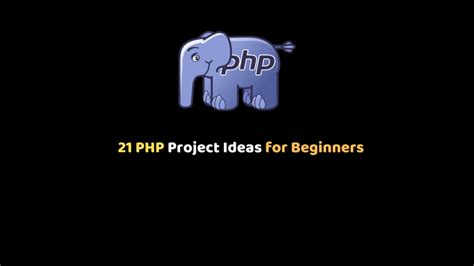 21 Php Project Ideas For Beginners Dunebook