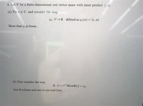 Solved 4 Let V Be A Finite Dimensional Real Vector Space