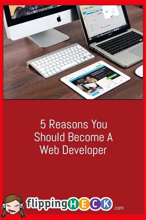 Reasons You Should Become A Web Developer Flipping Heck