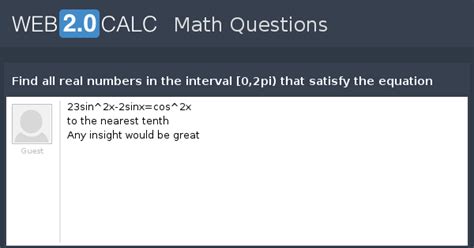 View Question Find All Real Numbers In The Interval Pi That Satisfy The Equation