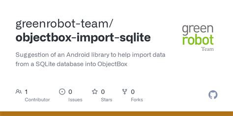 GitHub Greenrobot Team Objectbox Import Sqlite Suggestion Of An