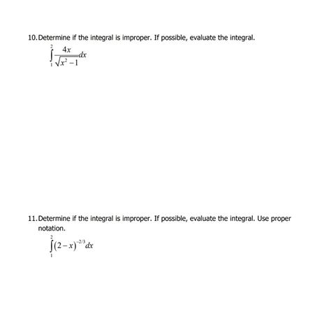 Solved Determine If The Integral Is Improper If Chegg
