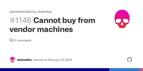 Cannot Buy From Vendor Machines Issue 1146 Overextended Ox