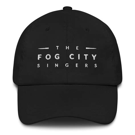 The Fog City Singers Embroidered Dad Hat Custom Quartet Stuff