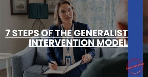 7 Steps Of The Generalist Intervention Model Social Worker Prep