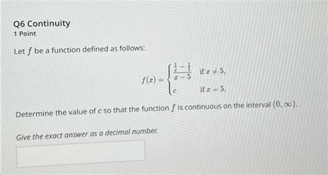 Solved Q6 ﻿continuity1 ﻿pointlet F ﻿be A Function Defined As