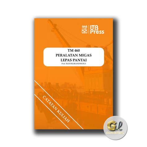 Jual Buku Perminyakan PERALATAN MIGAS LEPAS PANTAI ITB Press Kab