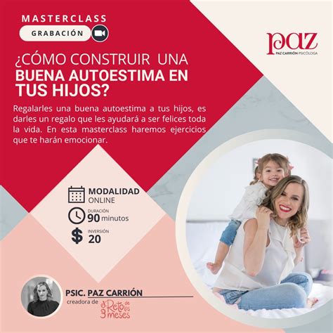 Masterclass ¿cómo Construir Una Buena Autoestima En Tus Hijos Paz