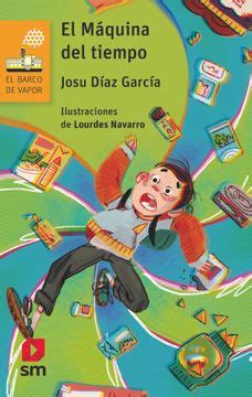 Libro El Maquina del Tiempo De Díaz García Josu Buscalibre