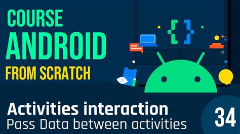 class 34 course android from scratch activities interaction pass