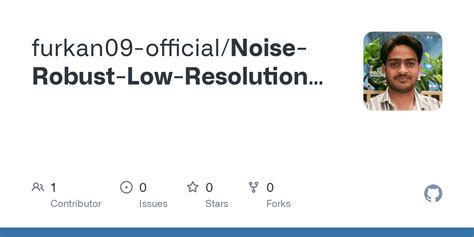 Github Furkan09 Officialnoise Robust Low Resolution Face Recognition Using