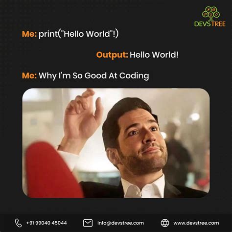 When Your Code Speaks Fluent Hello World And Your Debugging Skills Are So Good Even Your