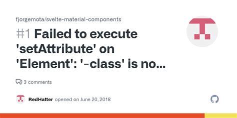 Failed To Execute Setattribute On Element Class Is Not A Valid Attribute Name · Issue