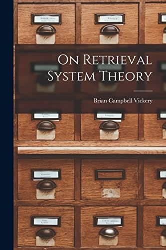 On Retrieval System Theory Vickery Brian Campbell 9781015057456 Abebooks