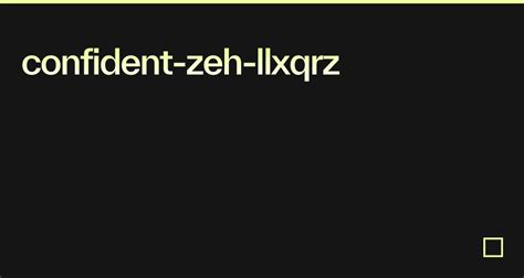Confident Zeh Llxqrz Codesandbox Confident Zeh Llxqrz Codesandbox