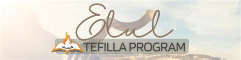Elul Tefilla Program