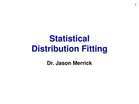 Ppt Statistical Distribution Fitting Powerpoint Presentation Free
