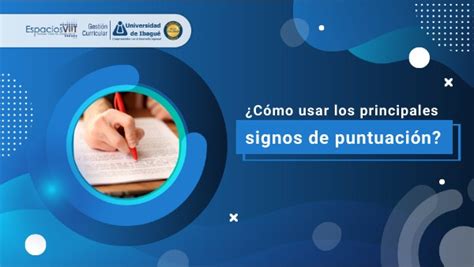 MODULO 1 Cómo usar los principales signos de puntuación