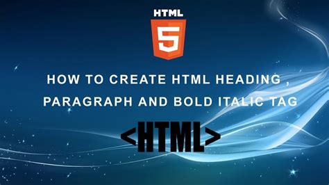 How To Use Html Heading Tag Paragraph And Bold Italic Tag In Html Youtube