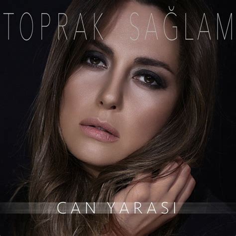 Toprak Sağlam Can Yarası” Söz Müzik