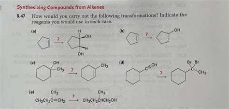 Solved 8 47 How Would You Carry Out The Following Transf