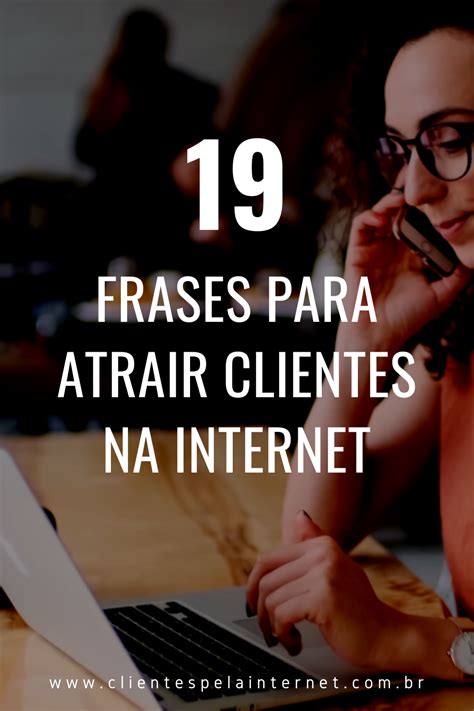 19 Frases Para Atrair Clientes Na Internet Artofit
