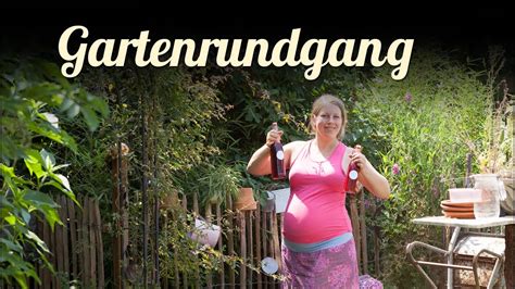 Garten Im Juli Gartenrundgang Im Selbstversorger Biogarten YouTube