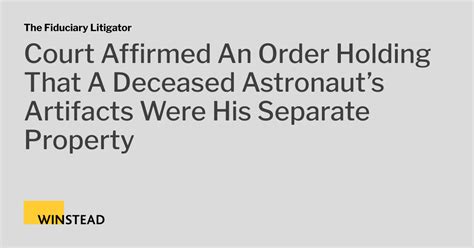 Court Affirmed An Order Holding That A Deceased Astronauts Artifacts Were His Separate Property