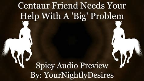 [m4f] [spicy Asmr] Centaur Friend Needs A Favor From You Youtube