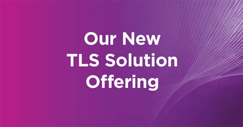 New Tls Solution Offering Entrust