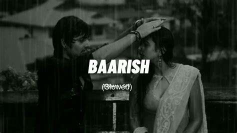 Baarish Lofi Slowedreverb Yaariyan Ultra Music Is Darde