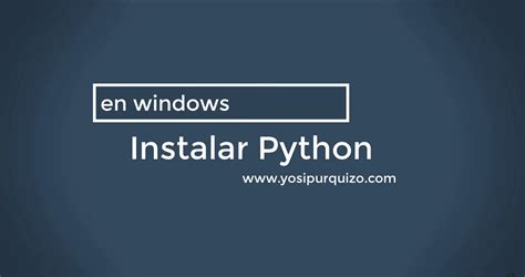 Instalar Python Python Yosip Urquizo